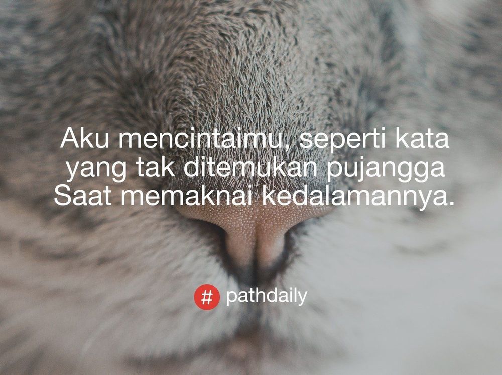 Kumpulan #PathDaily Ini Bikin Senyum Sendiri. Dari Yang Ingat Mantan ...