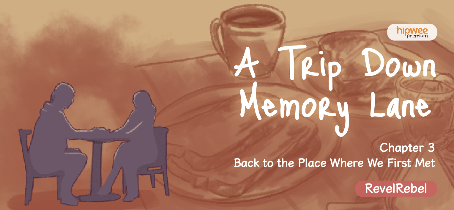 A Trip Down Memory Lane - Chapter 3: Back to the Place Where We First Met