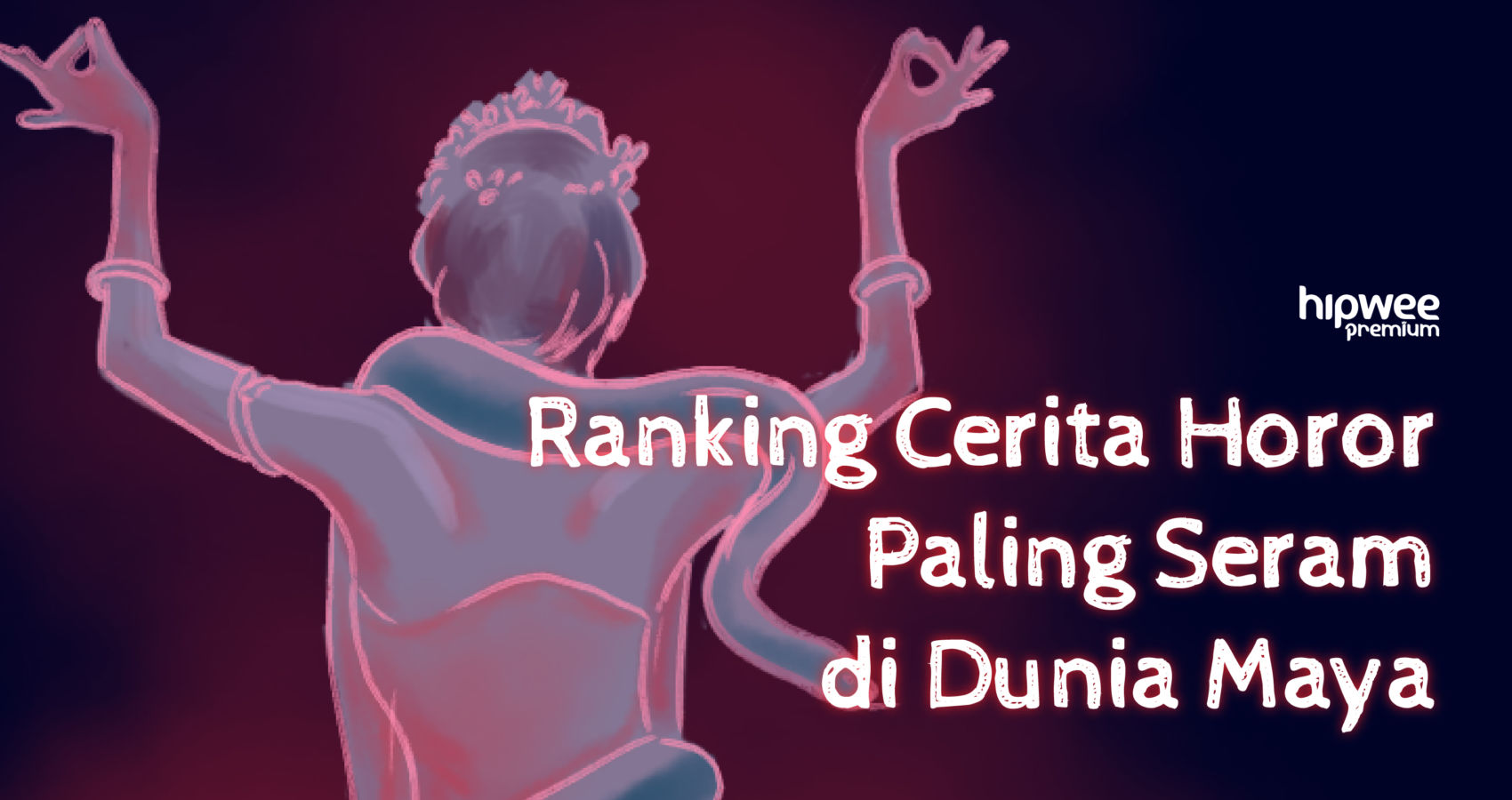 Ranking Cerita Horor yang Paling Menghebohkan Dunia Maya. Terngiang-ngiang dalam Waktu Lama