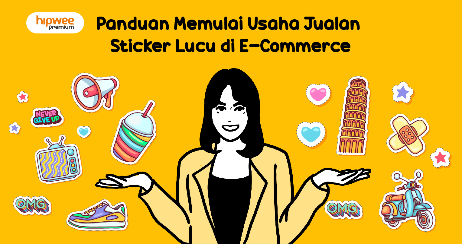 Panduan Memulai Jualan Stiker di E-commerce dan Hitungannya. Untung Jutaan!