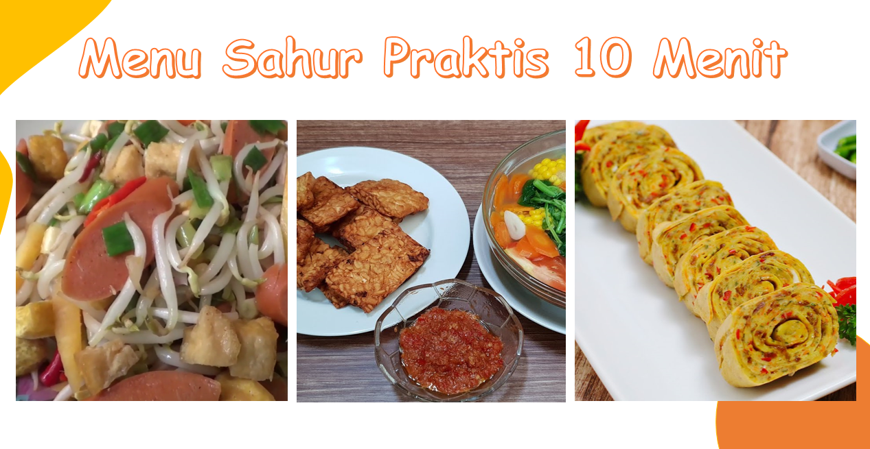3 Menu Sahur Praktis, Siap dalam 10 Menit, Antitelat Sahur