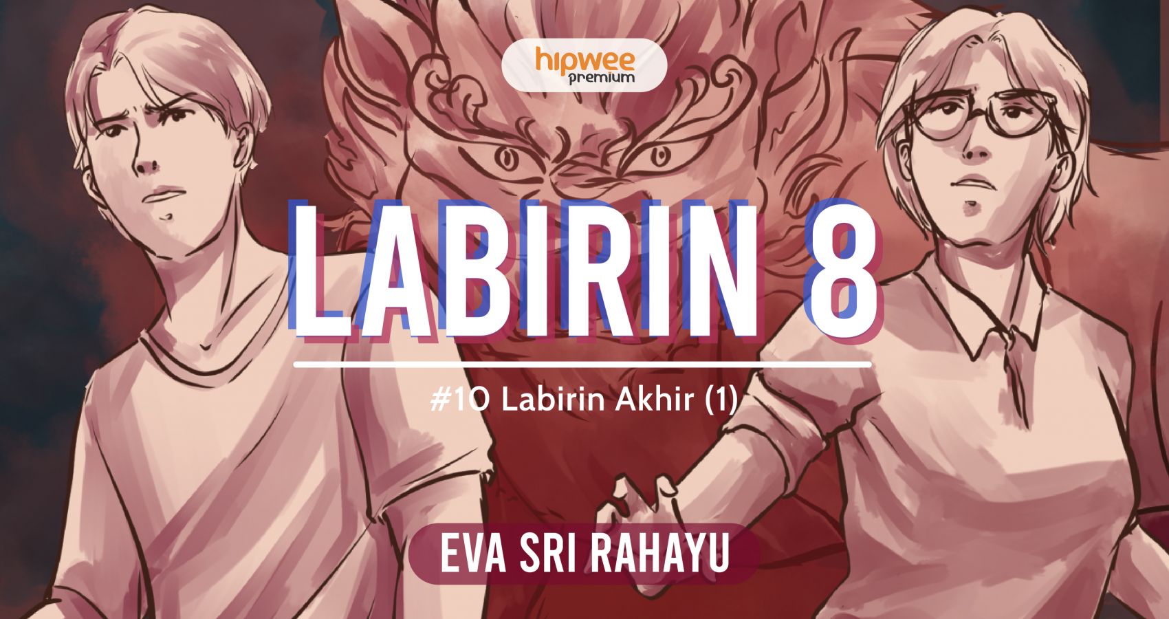 Labirin 8 - #10 Labirin Akhir (1)