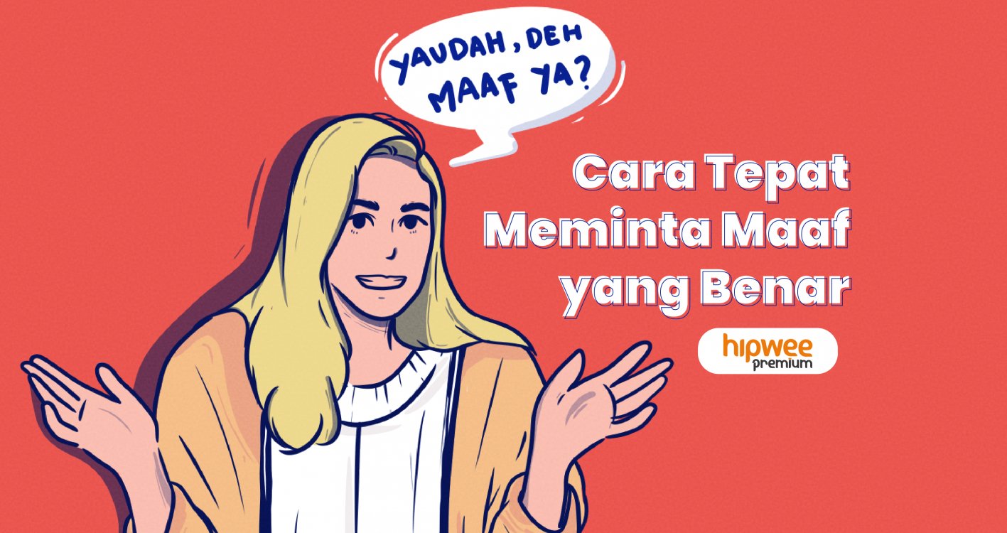 9 Cara Tepat Meminta Maaf yang Benar. Bukan Basa-basi, Nggak Pakai "Tapi"