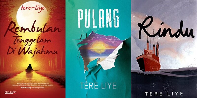Rekomendasi Novel Tere Liye yang Wajib Kalian Baca
